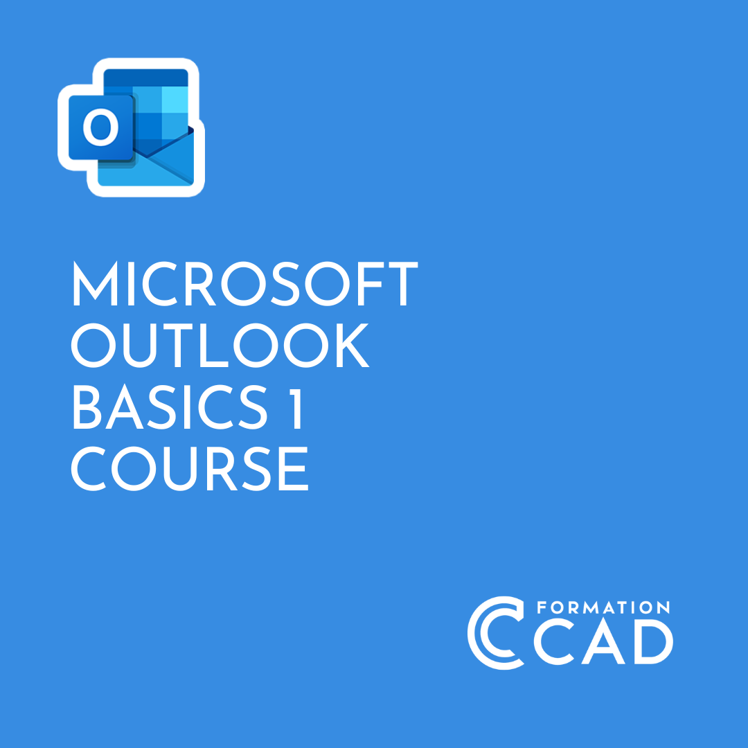 Microsoft Outlook Basics 1 – Messaging and Emails Course – Formation CAD