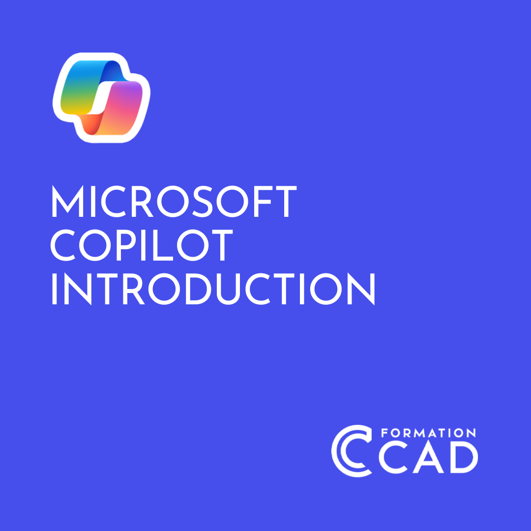 Formation Microsoft Copilot Introduction – Formation CAD Formation Microsoft Copilot Introduction – Formation CAD